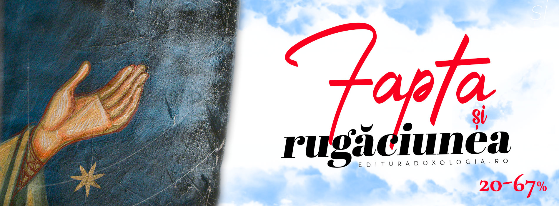 Fapta si rugaciunea! | Editura Doxologia